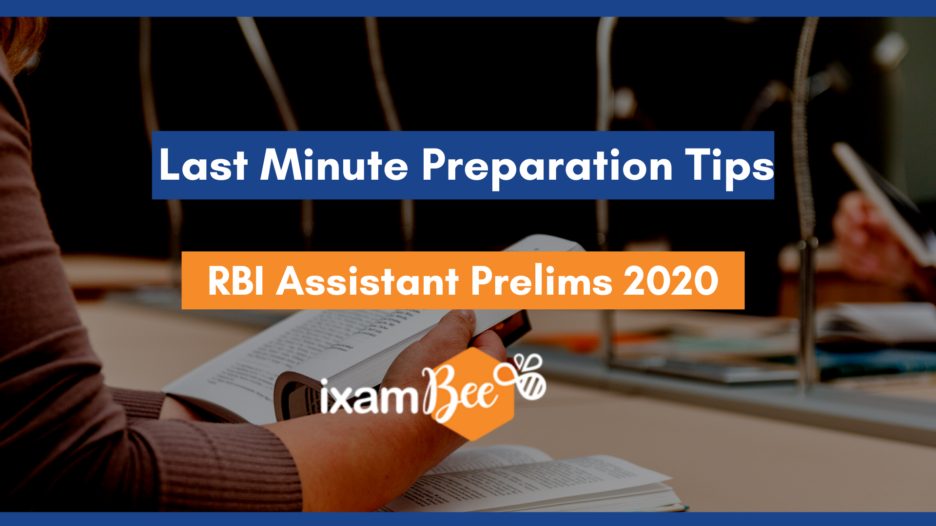 Last Minute Preparation Tips for RBI Assistant Prelims Exam 2020 Last Minute Preparation Tips for RBI Assistant Prelims Exam 2020