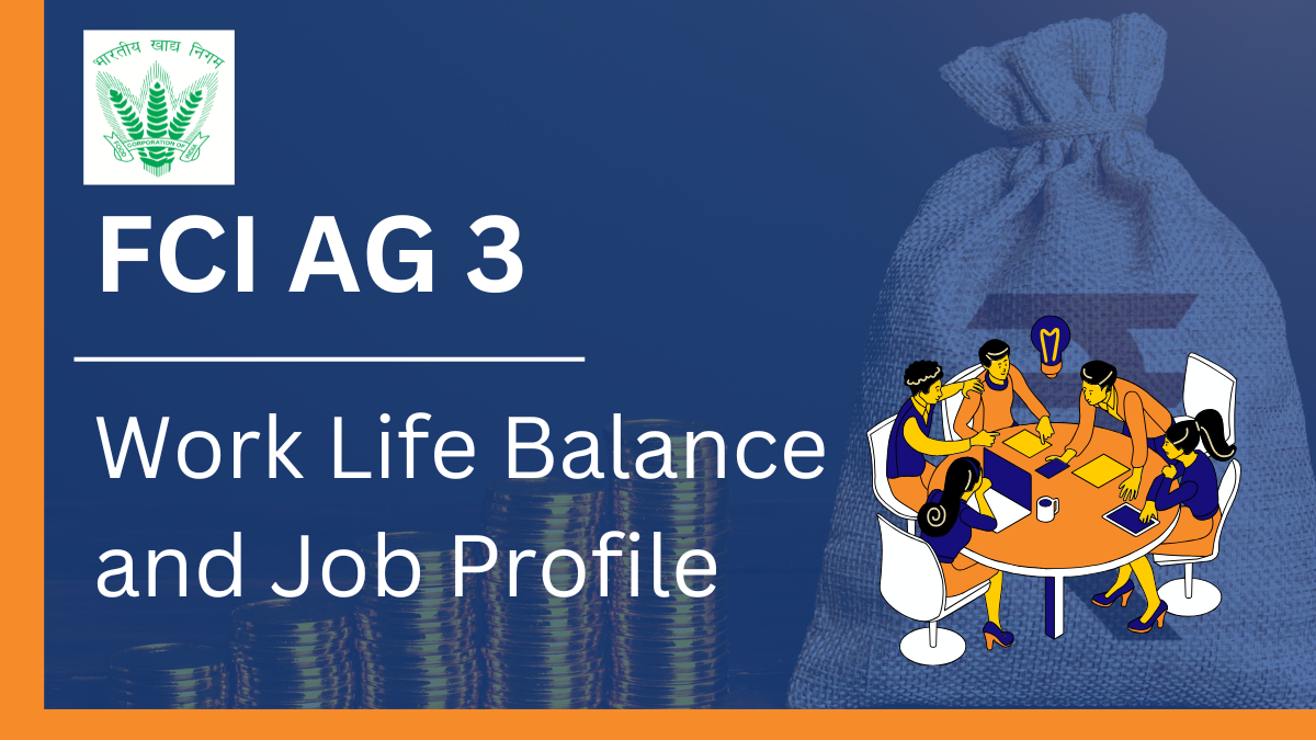 Fci Ag 3 Work Life Balance And Job Profile