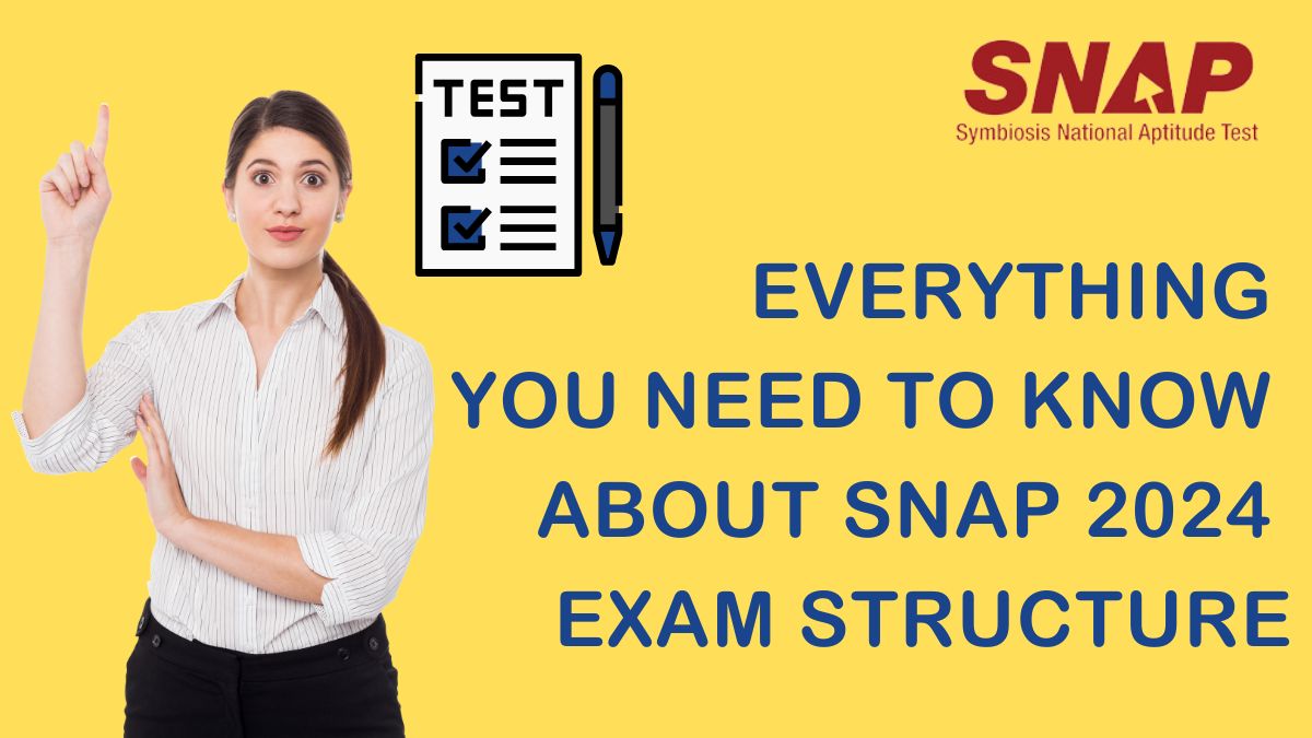 Everything You Need to Know About SNAP 2024 Exam Structure Everything You Need to Know About SNAP 2024 Exam Structure